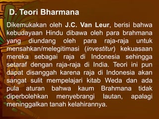 Teori masuk dan berkembangnya agama serta kebudayaan hindu budha | PPTX