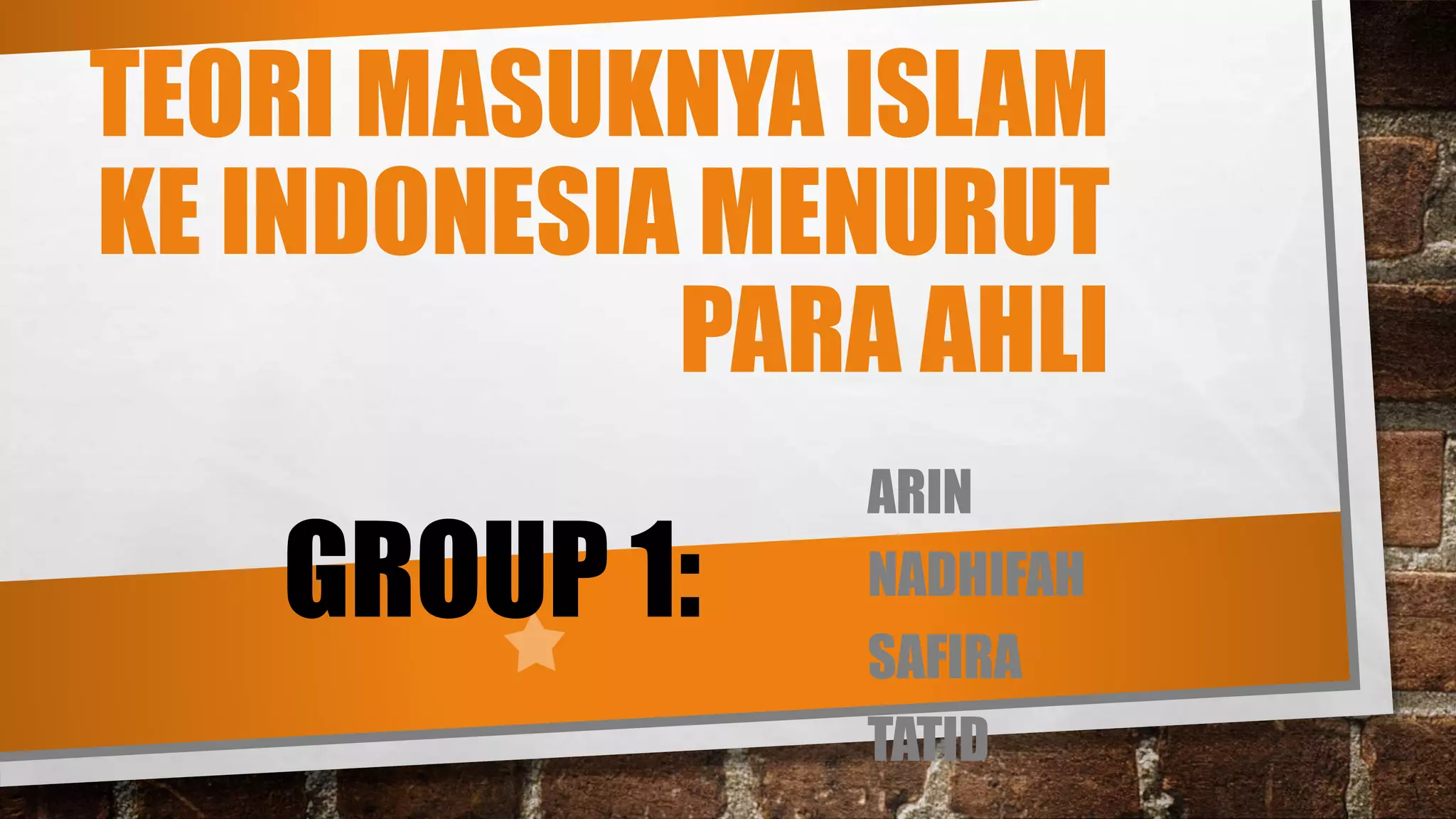 Teori masuknya islam ke indonesia menurut para ahli | PPTX