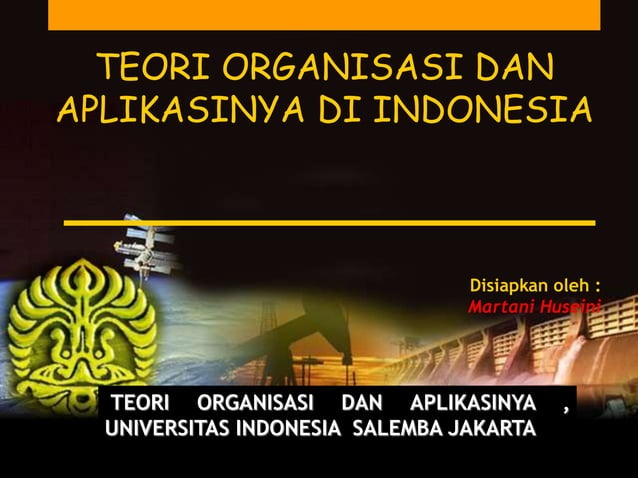 Teori organisasi s dan aplikasinya | PPT