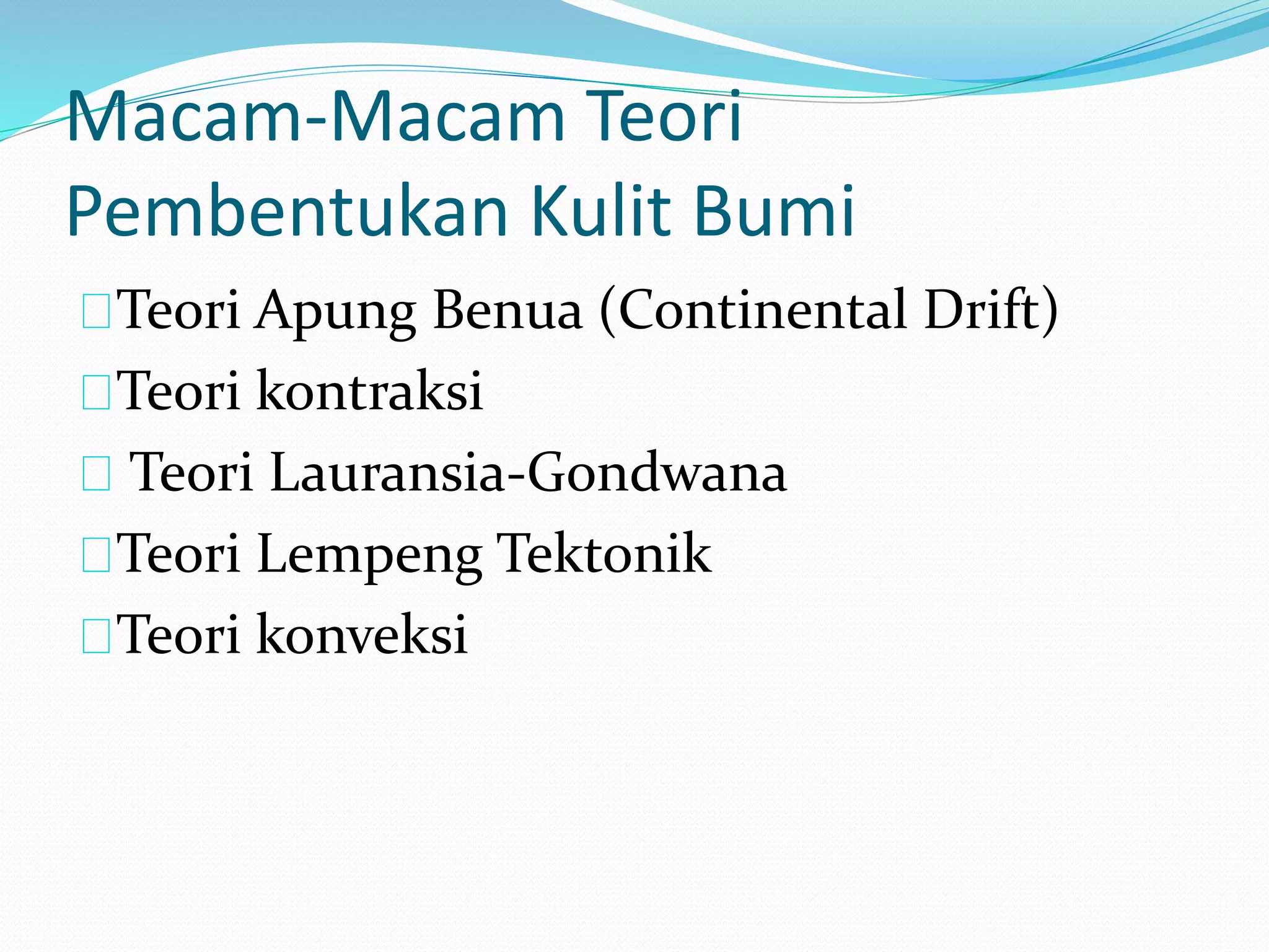 Teori Pembentukan Kulit Bumi | PPTX