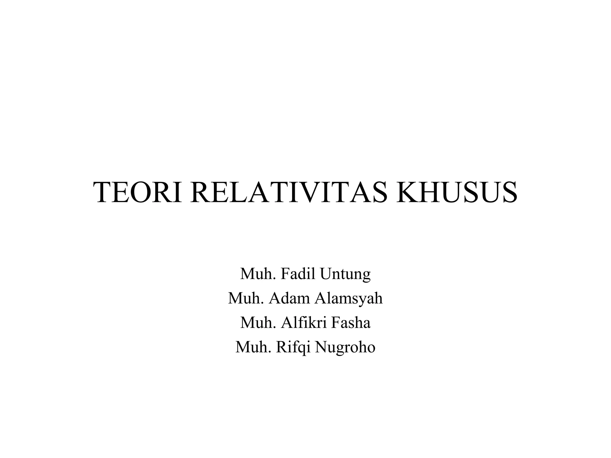 Teori Relativitas Khusus Klp Ampas.ppt