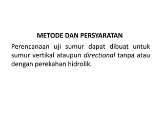 teori tentang pengujian sumur lapangan migas.pptx