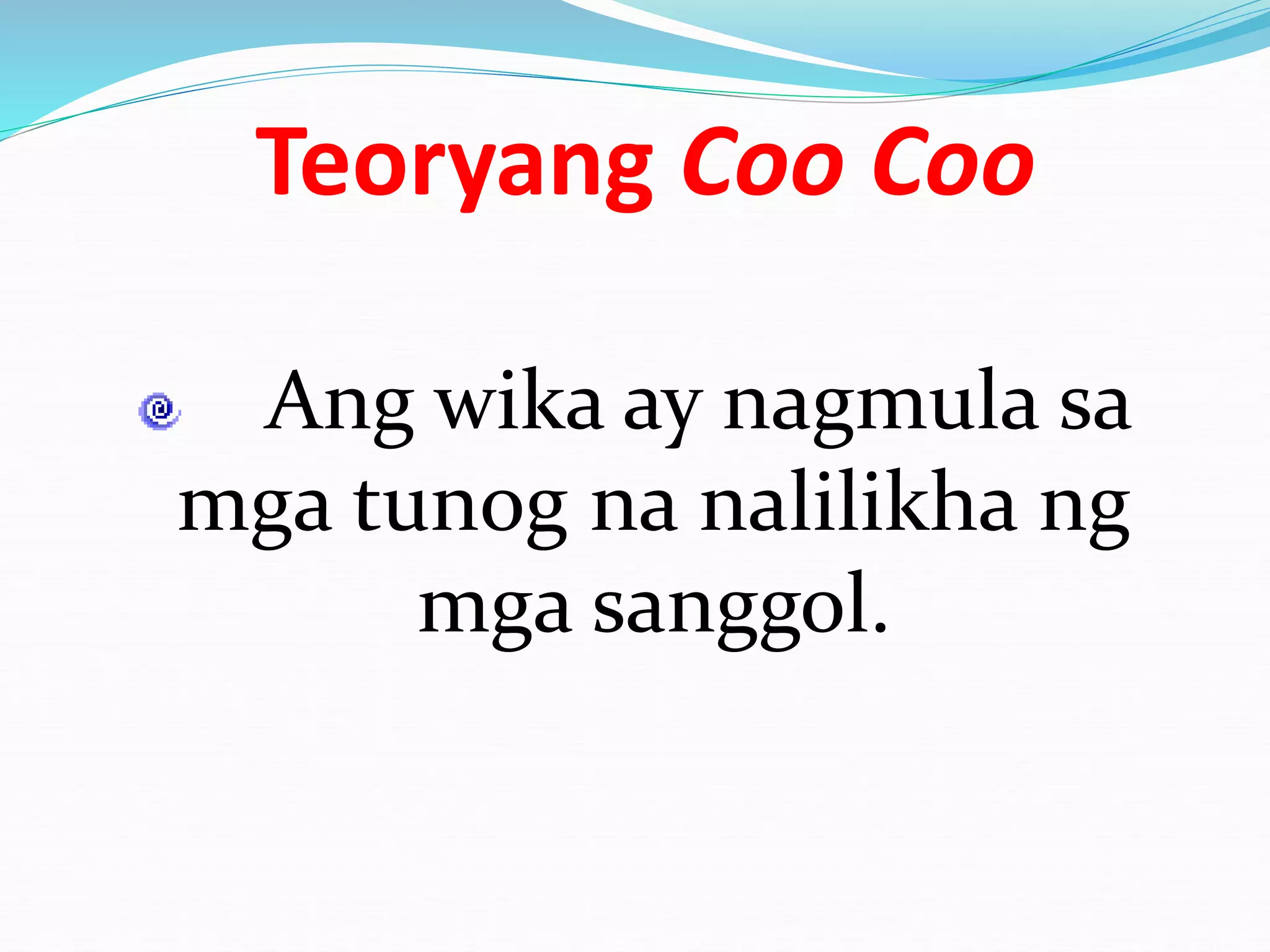Teorya-ng-Pinagmulan-ng-Wika.ppt
