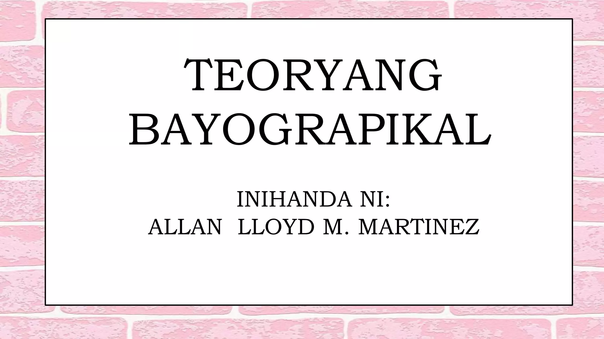 TEORYANG BAYOGRAPIKAL | PPTX