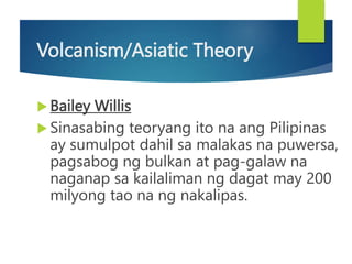 Teorya ng pinagmulan ng Pilipinas.pptx