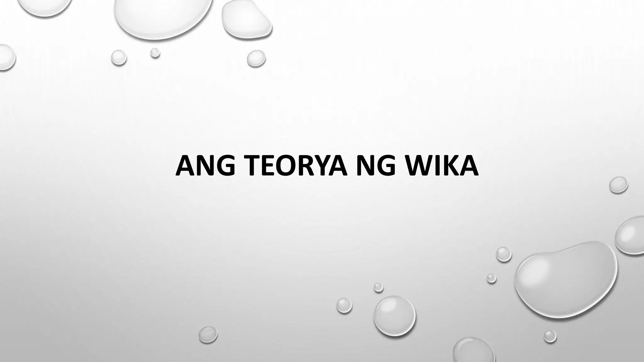 Teorya ng wika, PPT,2020.pptx