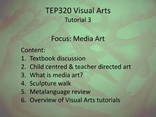 Tep320 tutorial 3 media arts | PPT