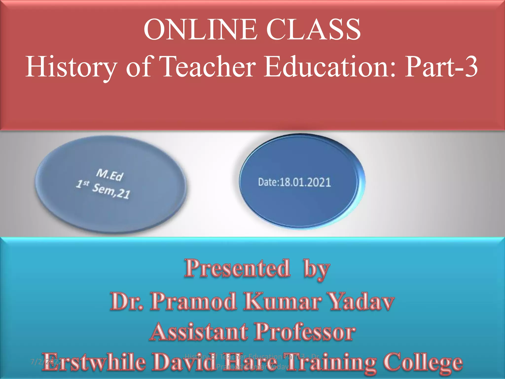 History of Teacher Education TE Part 3.pptx