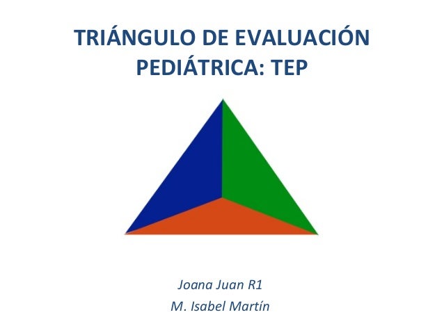 TRIANGULO DE EVALUACIÓN EN PEDIATRIA