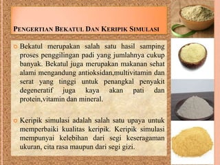 Tepung bekatul (rice bran flour) | PPTX