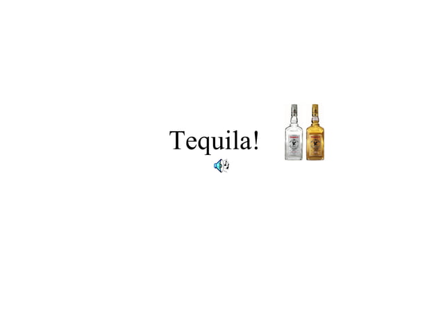 Tequila! | PPT