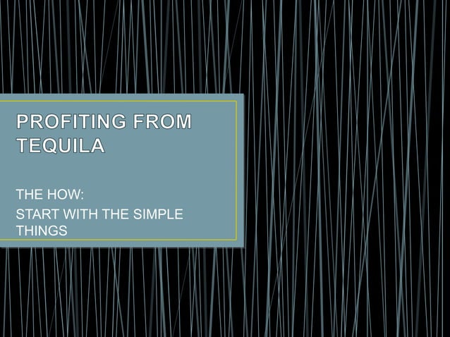 Profiting from Tequila! | PPT