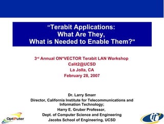 Terabit Applications: What Are They, What is Needed to Enable Them? | PPT