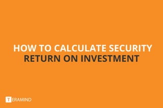 How to Calculate Security Return on Investment | PPT