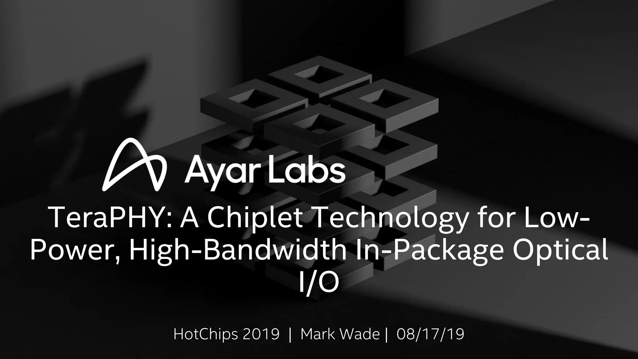 Ayar Labs TeraPHY: A Chiplet Technology for Low-Power, High-Bandwidth In-Package Optical I/O | PDF