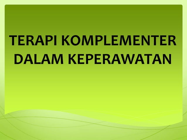 -TERAPI-KOMPLEMENTER-DALAM-KEPERAWATAN.pptx