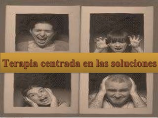 Terapia centrada en soluciones | PPTX