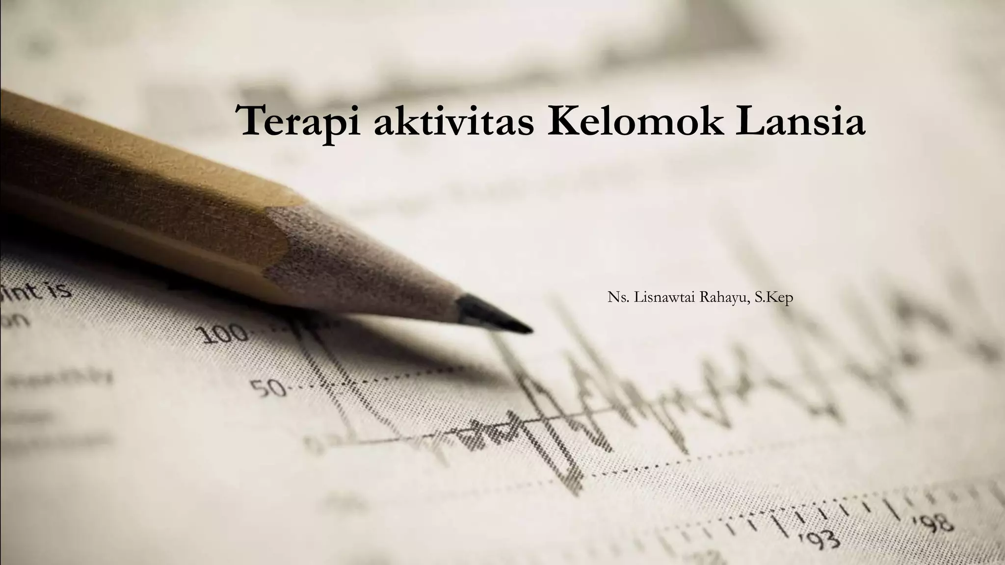 Terapi aktivitas Kelomok Lansia.pptx