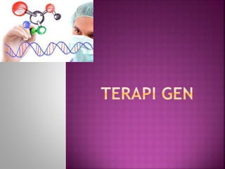 Terapi gen | PPTX