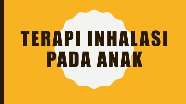 Terapi inhalasi pada anak | PPTX