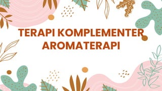 Terapi Komplementer Aromaterapi KEL.4.pptx