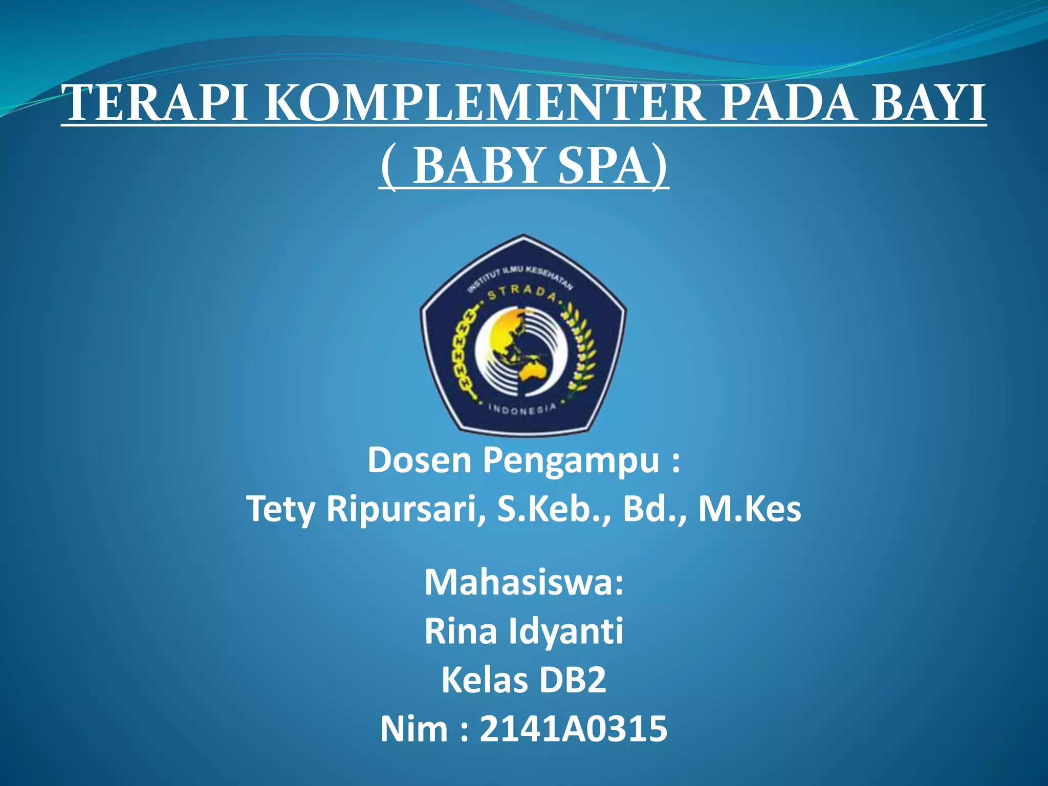 Terapi Komplementer Pada Bayi ( Baby Spa ).pptx