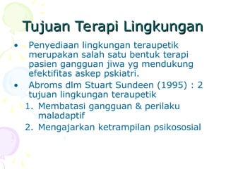 Terapi lingkungan Dalam Keperawatan Jiwa.ppt