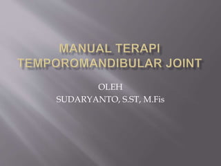 Terapi manual TMJ dalam Fisioterapi | PPTX
