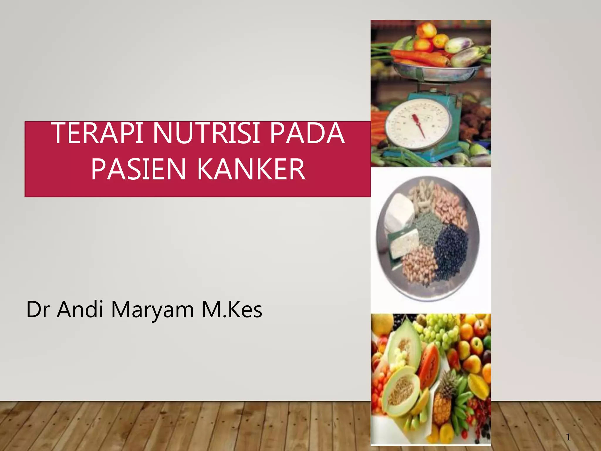 TERAPI NUTRISI PADA PASIEN KANKER1.pptx