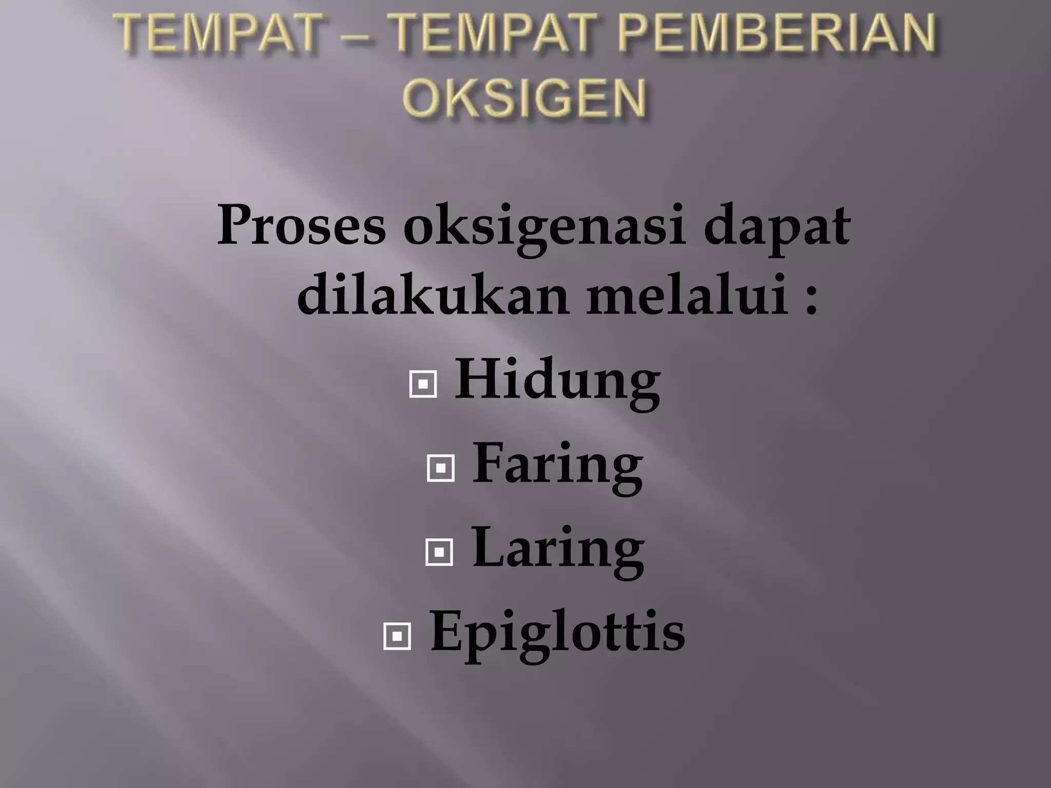 penggunaan teraphy oksigen | PPTX