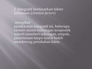 Terapi pendekatan integratif | PPTX