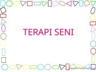 terapi seni 3 kumpulan 3 percubaan seni.pptx