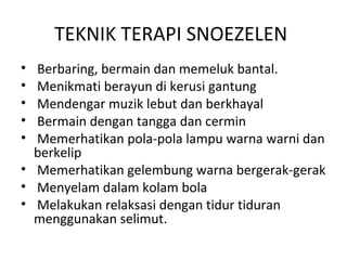 Terapi snoezelen | PPT