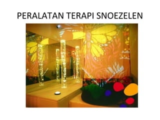 Terapi snoezelen | PPT
