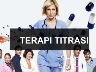 TERAPI TITRASI.pptx