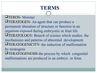 Teratogenesis: Developmental Abnormalities in the Fetus | PPTX