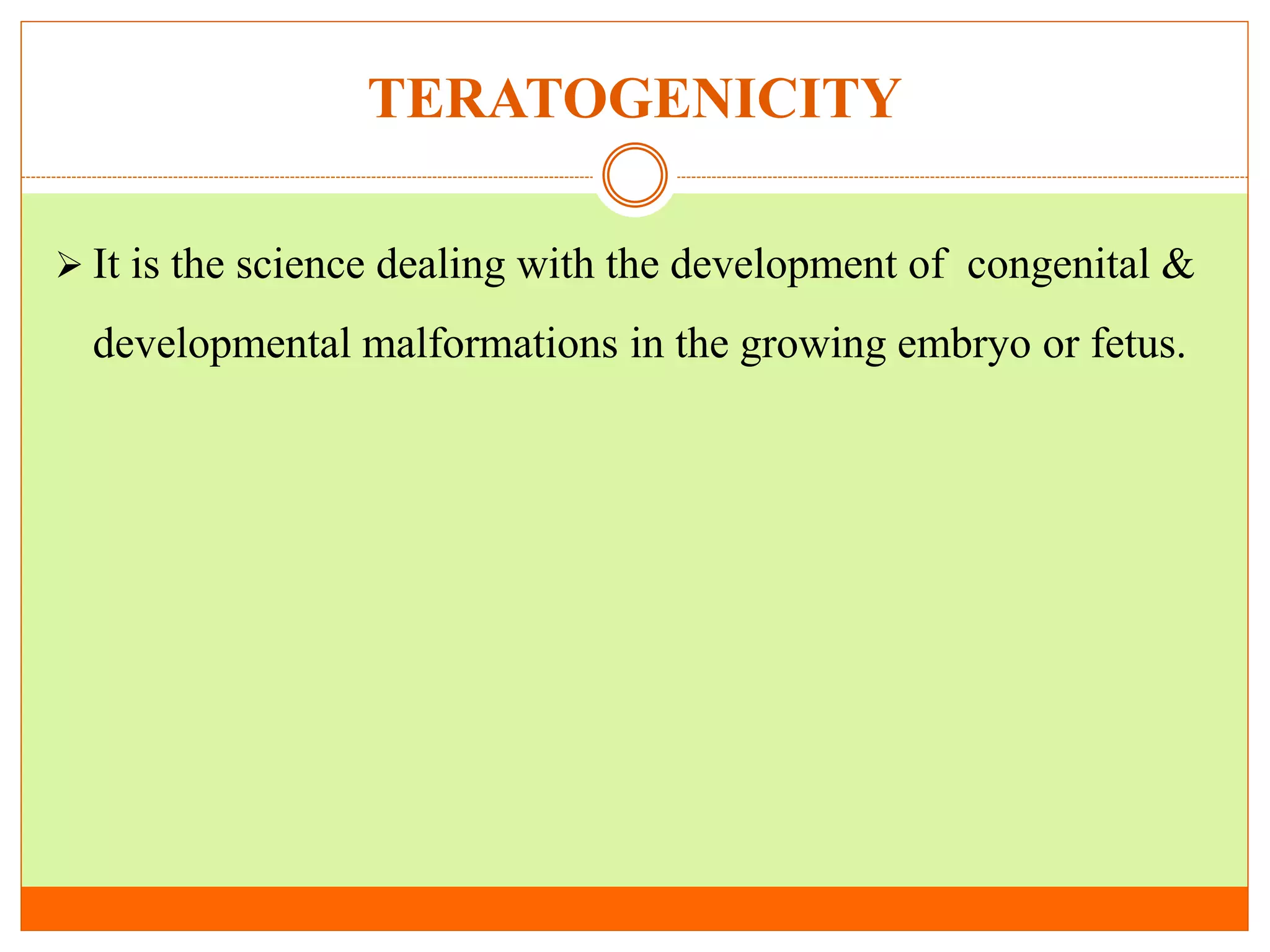 Teratogenicity and the drugs causing it | PPT