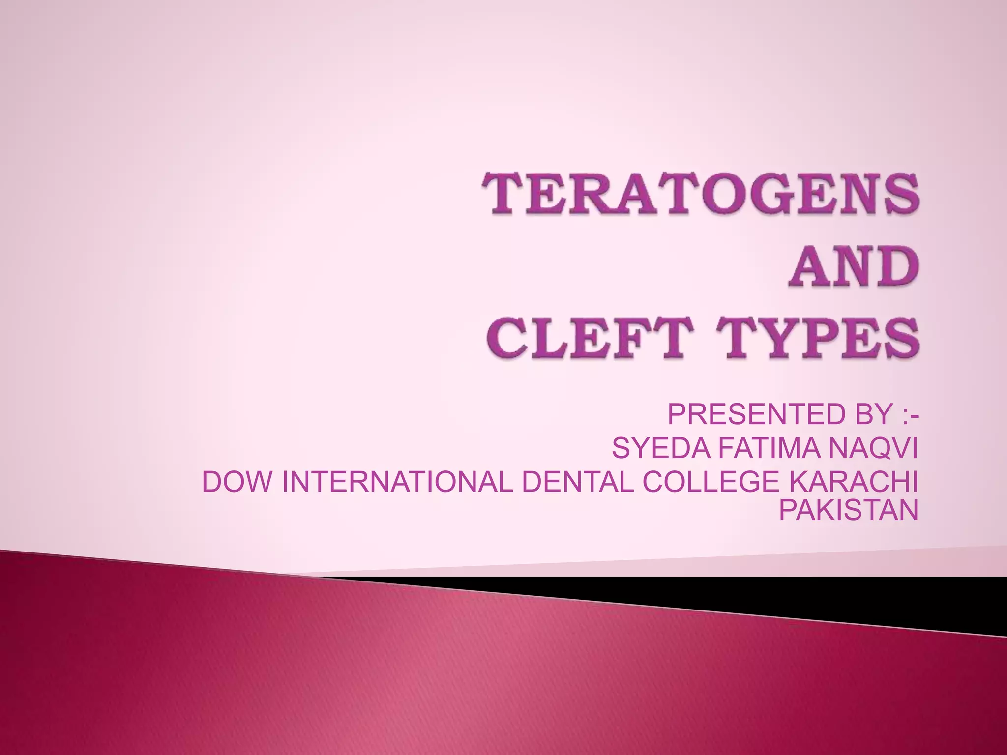 Teratogens And Cleft Types | PPTX