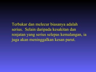 Terbakar Dan Melecur | PPT