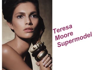 Teresa Moore Supermodel | PPT