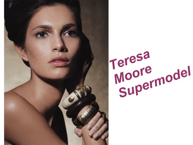 Teresa Moore Supermodel | PPT | Style & Fashion