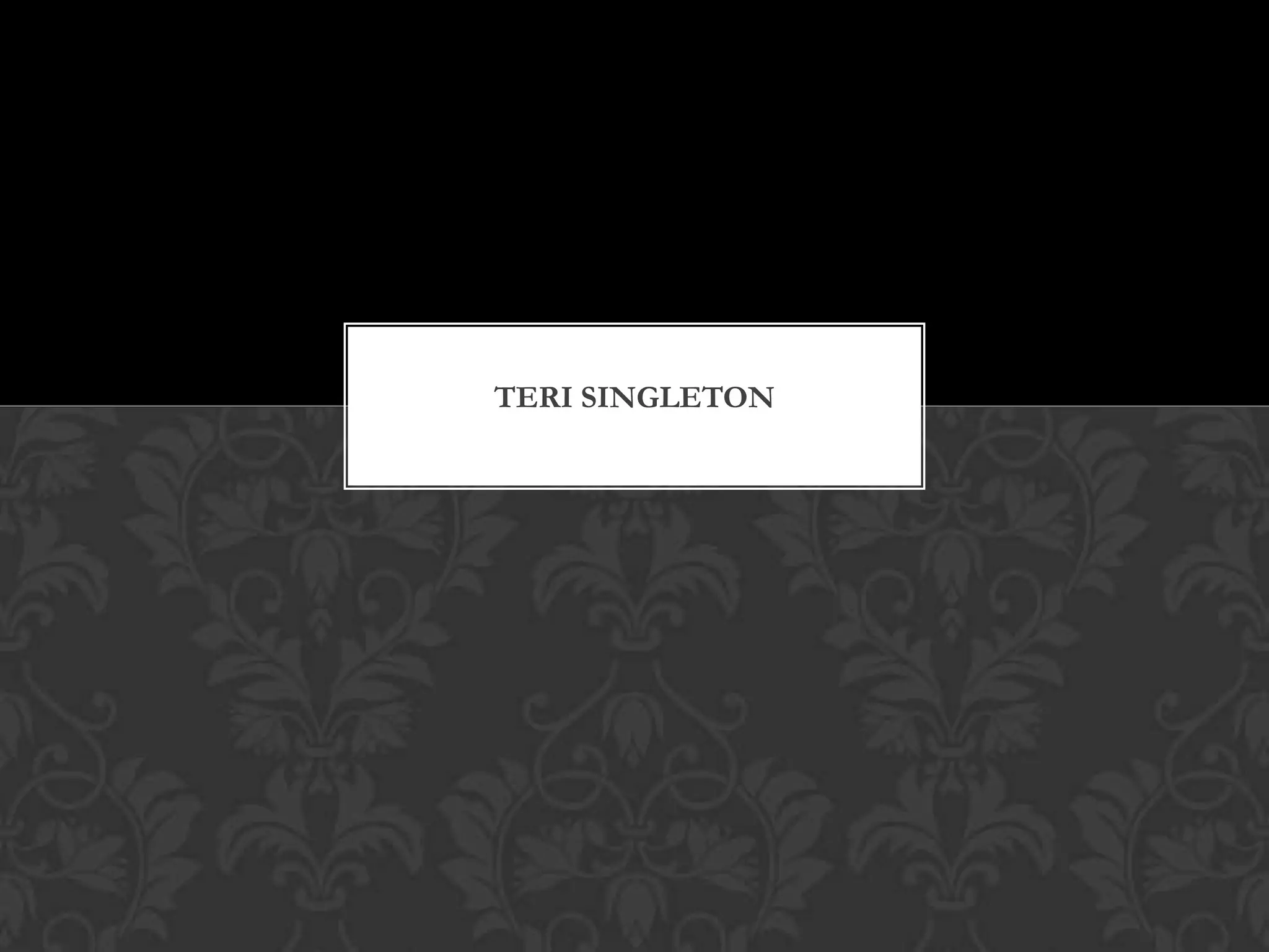 Teri singleton | PPT