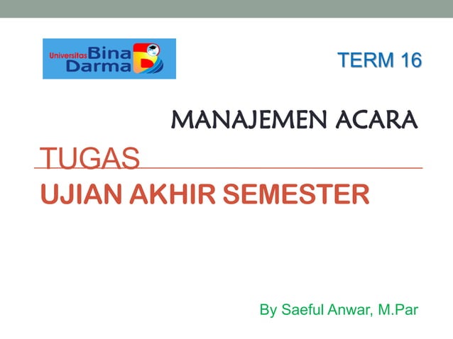 Term 16 Tugas UAS Rev UBD EVENT MANAGEMENT by Saeful Anwar.pdf