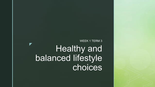 Term 3 Week 1 Healthy and balanced lifestyle choices.pptx | Wellness ...