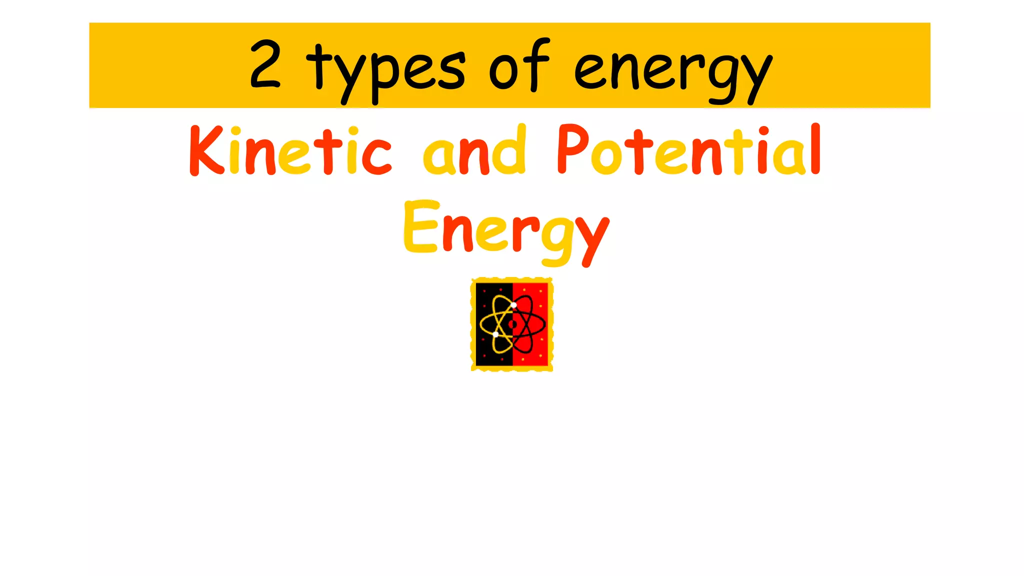 Energy Kinetic and potential.pptx