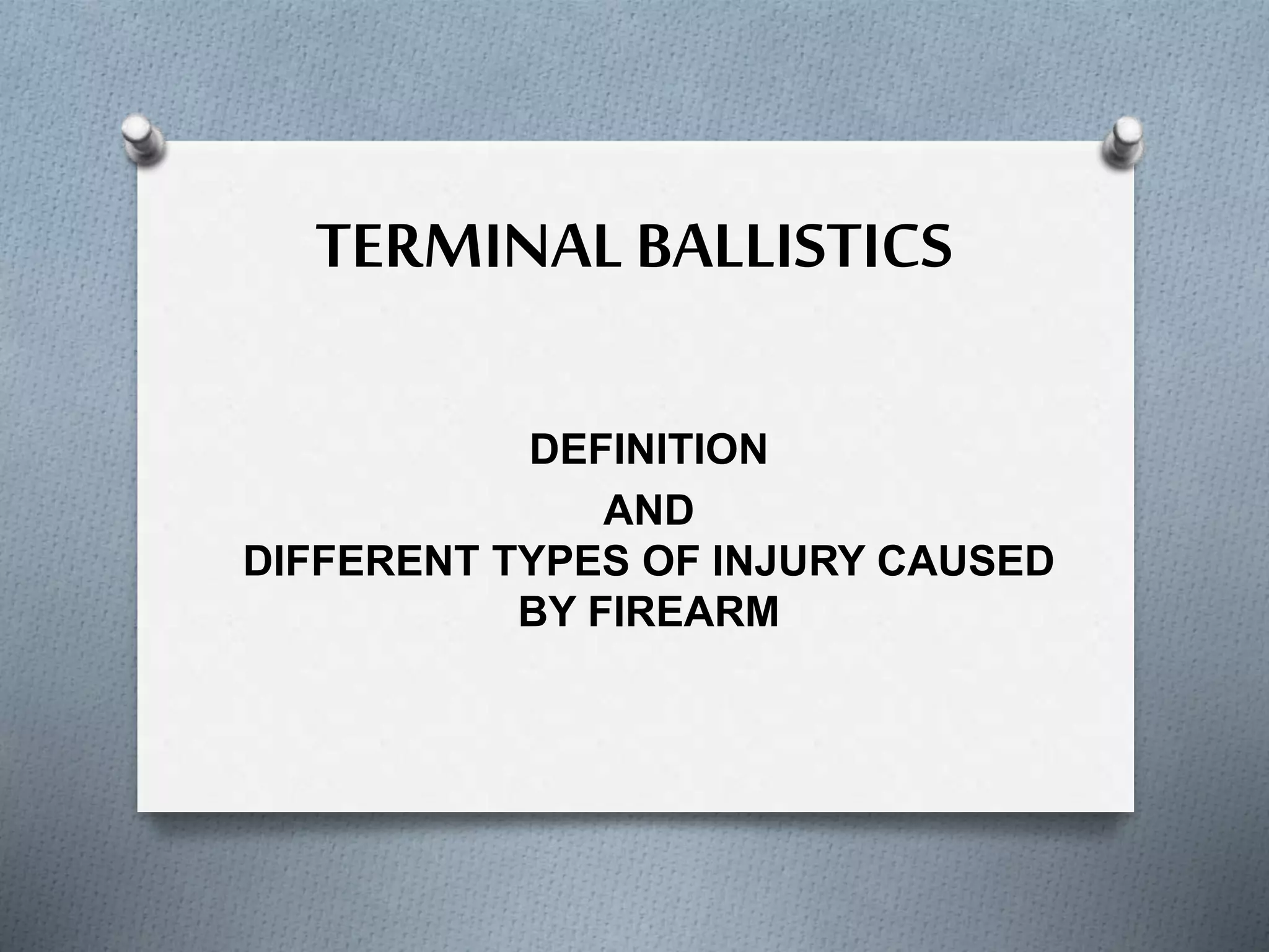 Terminal ballistics | PPTX