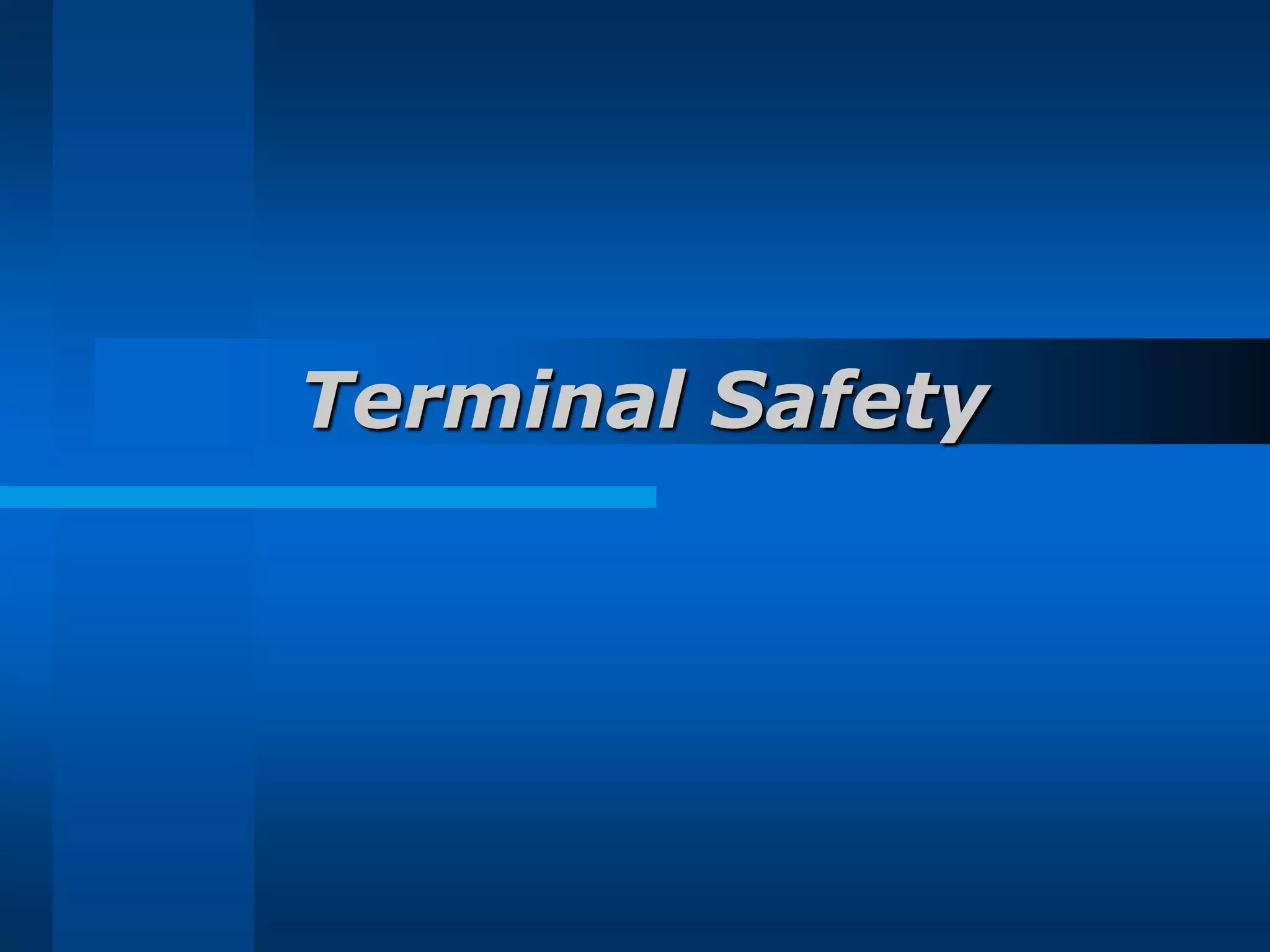 Terminal Safety.ppt