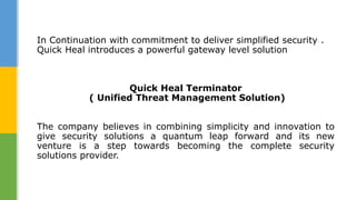 Quick Heal Terminator. | PPT