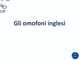 I Termini Omofoni in Inglese | PPTX