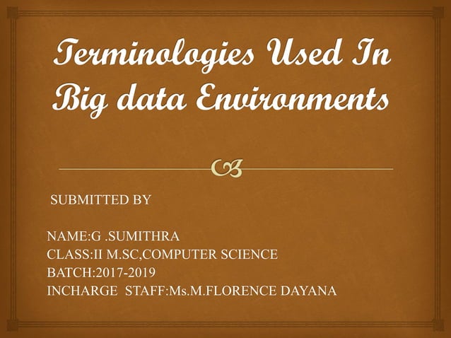 Terminologies Used In Big data Environments,G.Sumithra,II-M.sc(computer science),Bon Secours ...